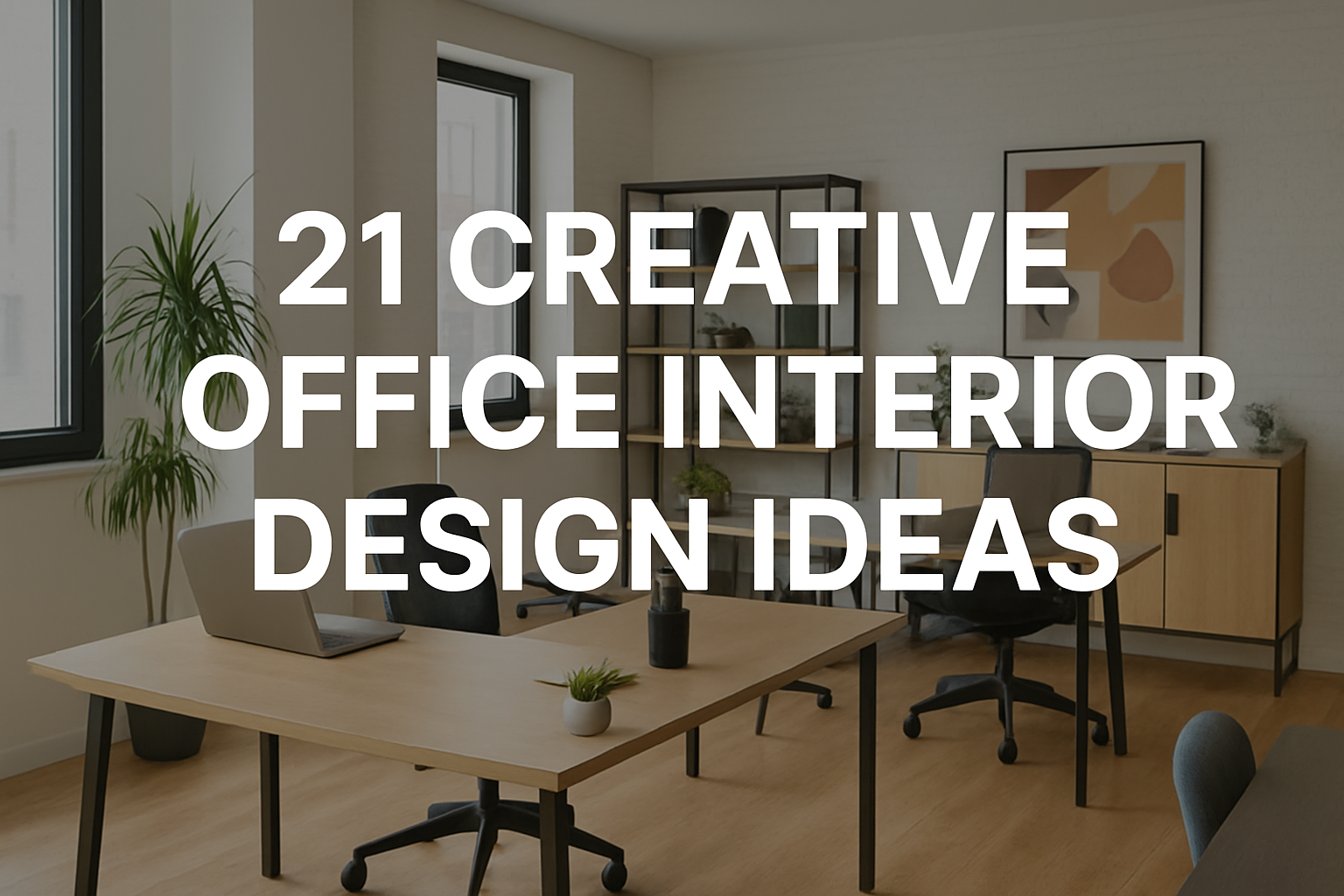 21 Creative Office Interior Design Ideas 2026 | Stylish & Functional ...